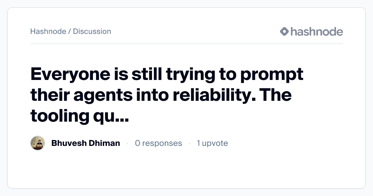 Discussion on "Everyone is still trying to prompt their agents into ...