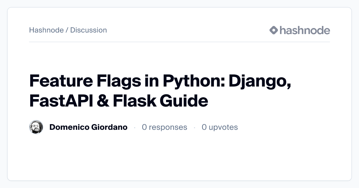 Discussion on "Feature Flags in Python: Django, FastAPI & Flask Guide ...