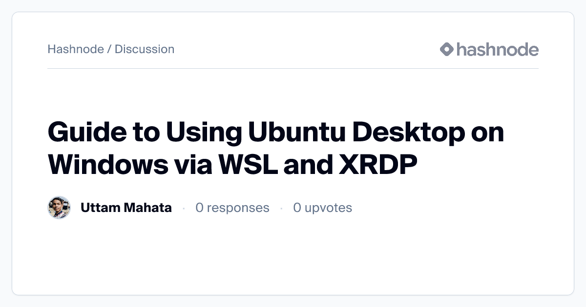 Discussion on "Guide to Using Ubuntu Desktop on Windows via WSL and ...