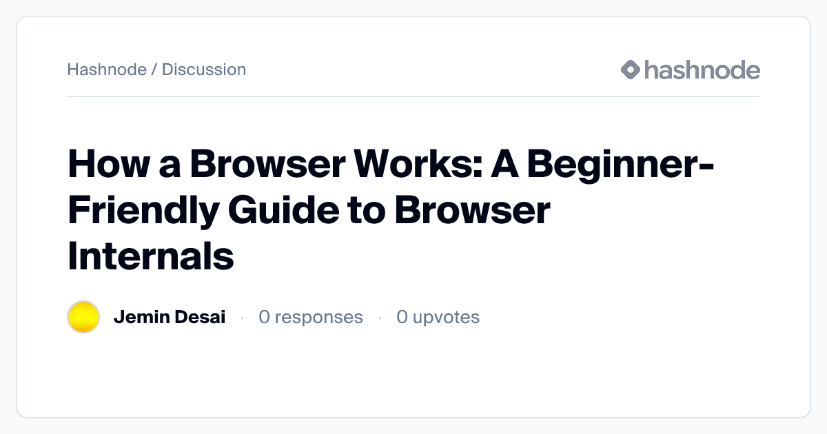 Discussion on "How a Browser Works: A Beginner-Friendly Guide to ...