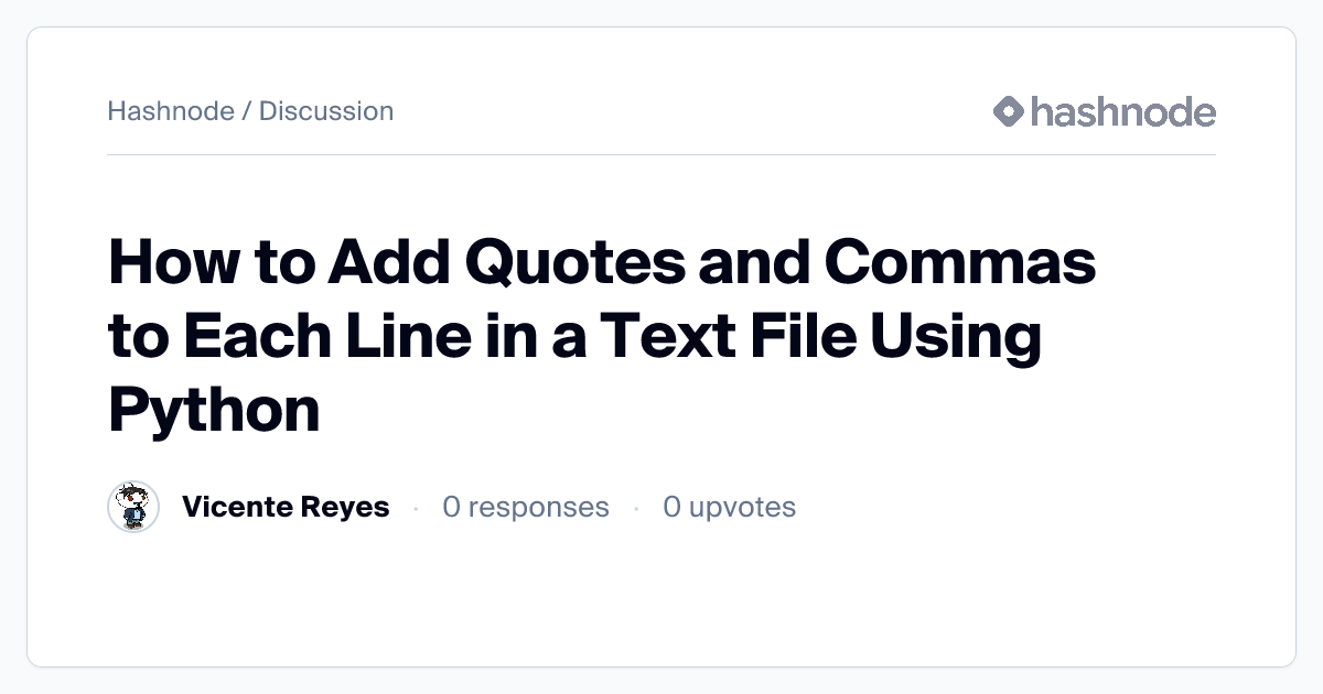 Discussion on "How to Add Quotes and Commas to Each Line in a Text File ...