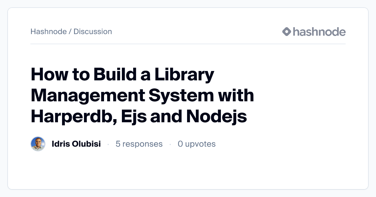 Discussion on "How to Build a Library Management System with Harperdb ...