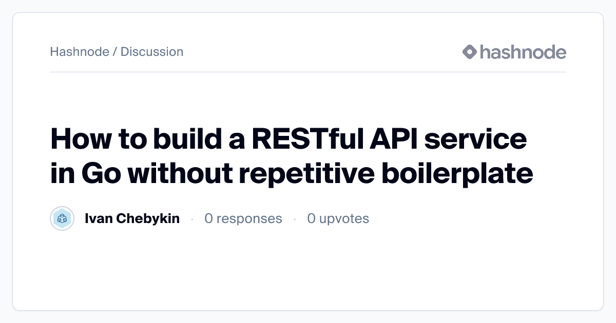 Discussion on "How to build a RESTful API service in Go without ...