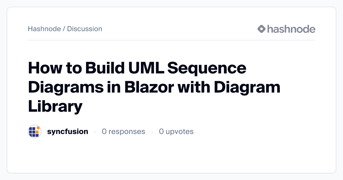 Discussion on "How to Build UML Sequence Diagrams in Blazor with ...