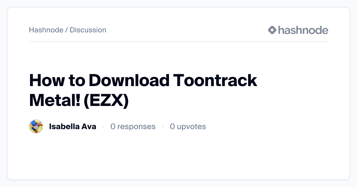 Discussion on "How to Download Toontrack Metal! (EZX)" | Hashnode