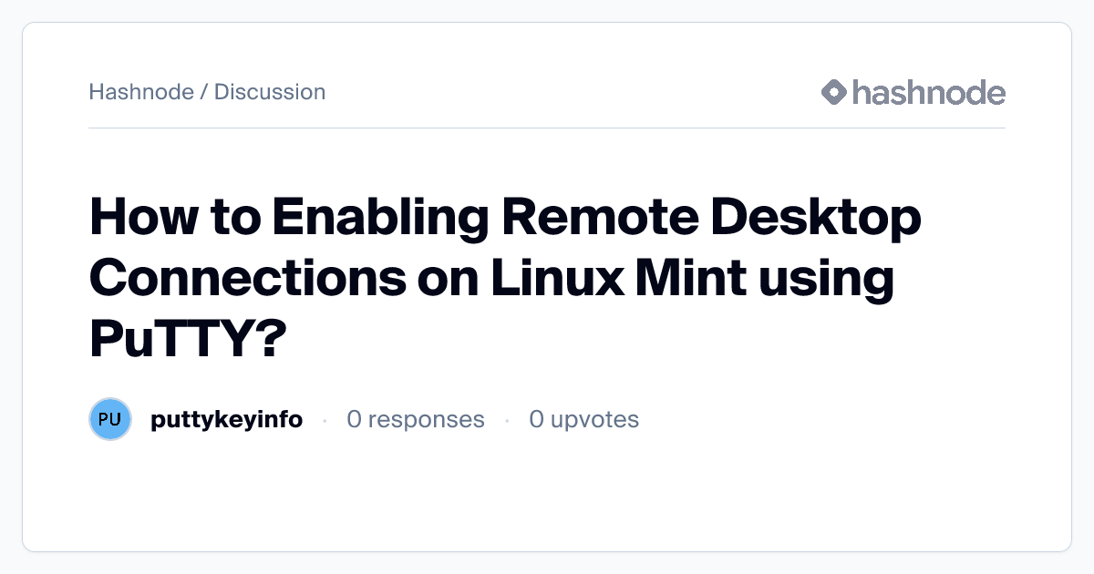 Discussion on "How to Enabling Remote Desktop Connections on Linux Mint ...