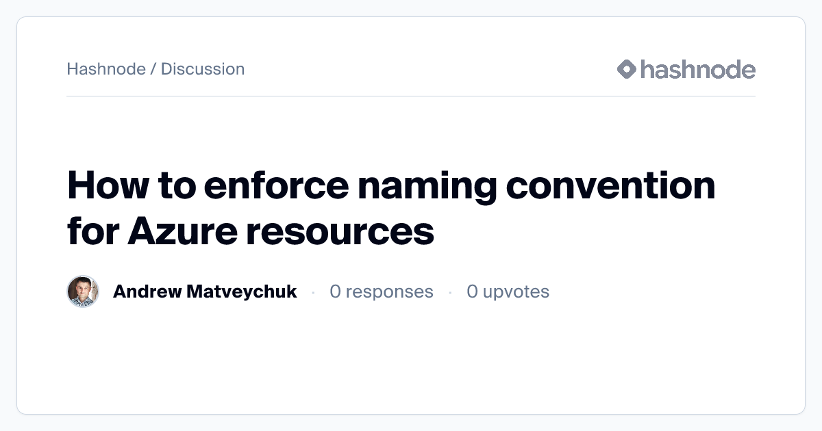 Discussion on "How to enforce naming convention for Azure resources ...
