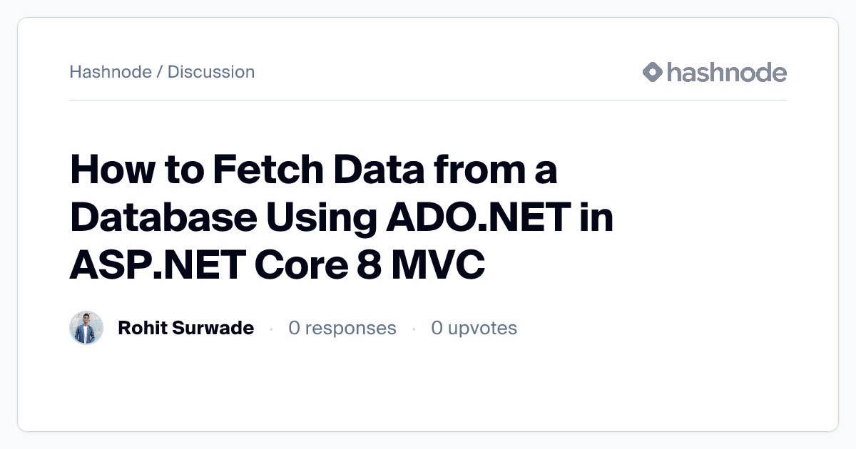 Discussion on "How to Fetch Data from a Database Using ADO.NET in ASP ...