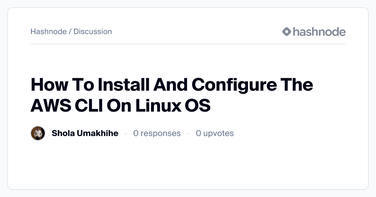 Discussion on "How To Install And Configure The AWS CLI On Linux OS ...