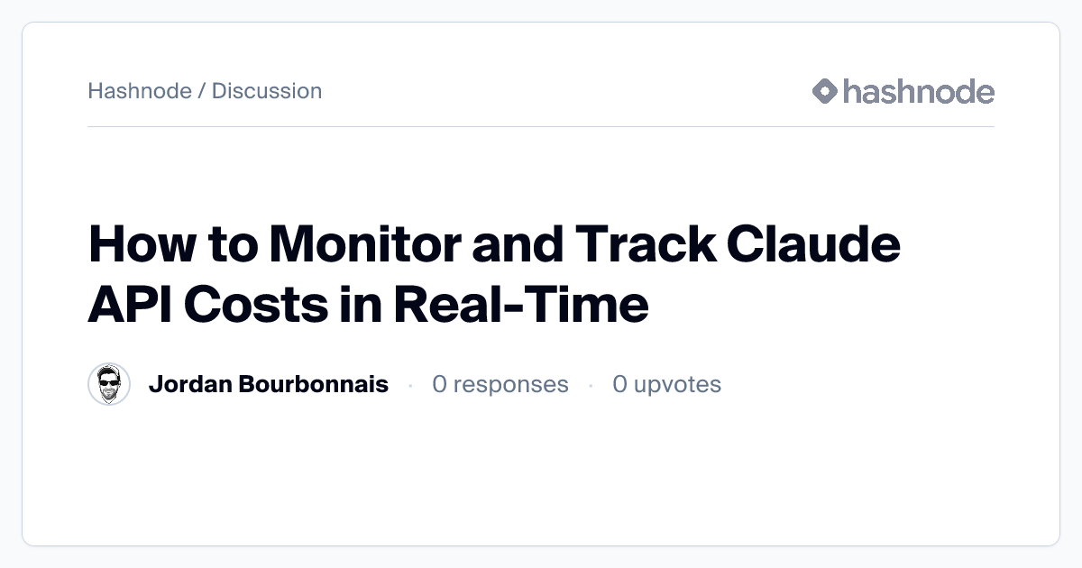 Discussion on "How to Monitor and Track Claude API Costs in Real-Time ...