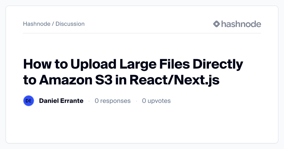 Discussion on "How to Upload Large Files Directly to Amazon S3 in React ...