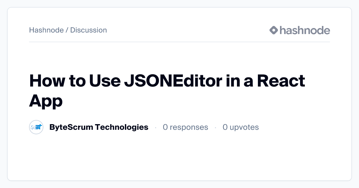 Discussion on "How to Use JSONEditor in a React App" | Hashnode