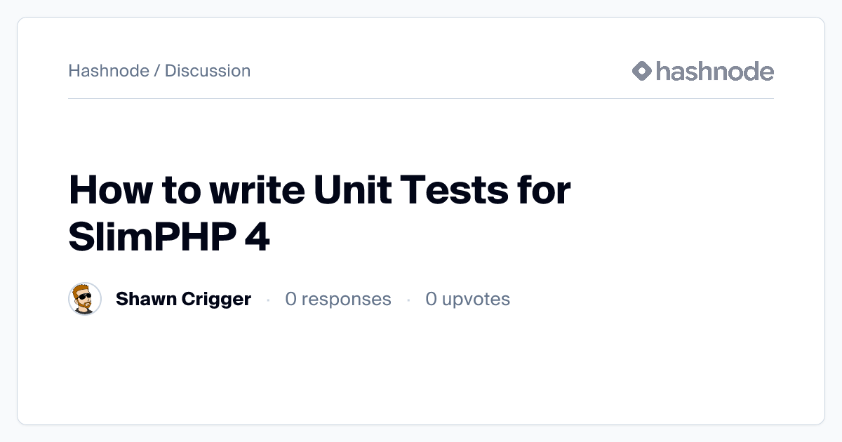 Discussion on "How to write Unit Tests for SlimPHP 4" | Hashnode