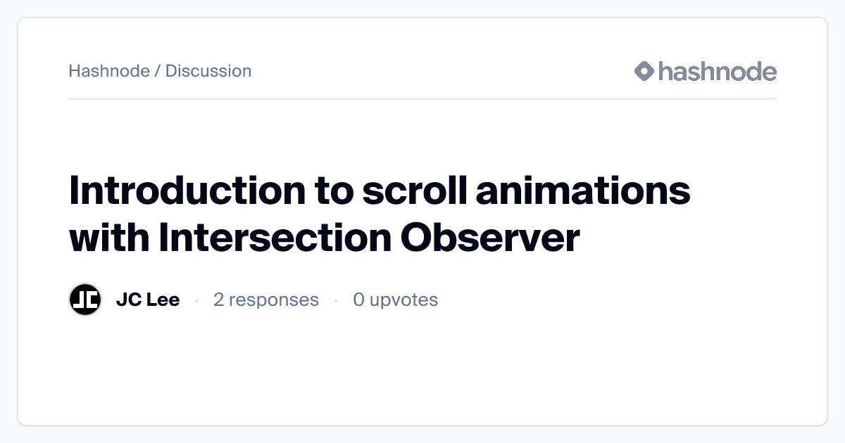 Discussion on "Introduction to scroll animations with Intersection ...
