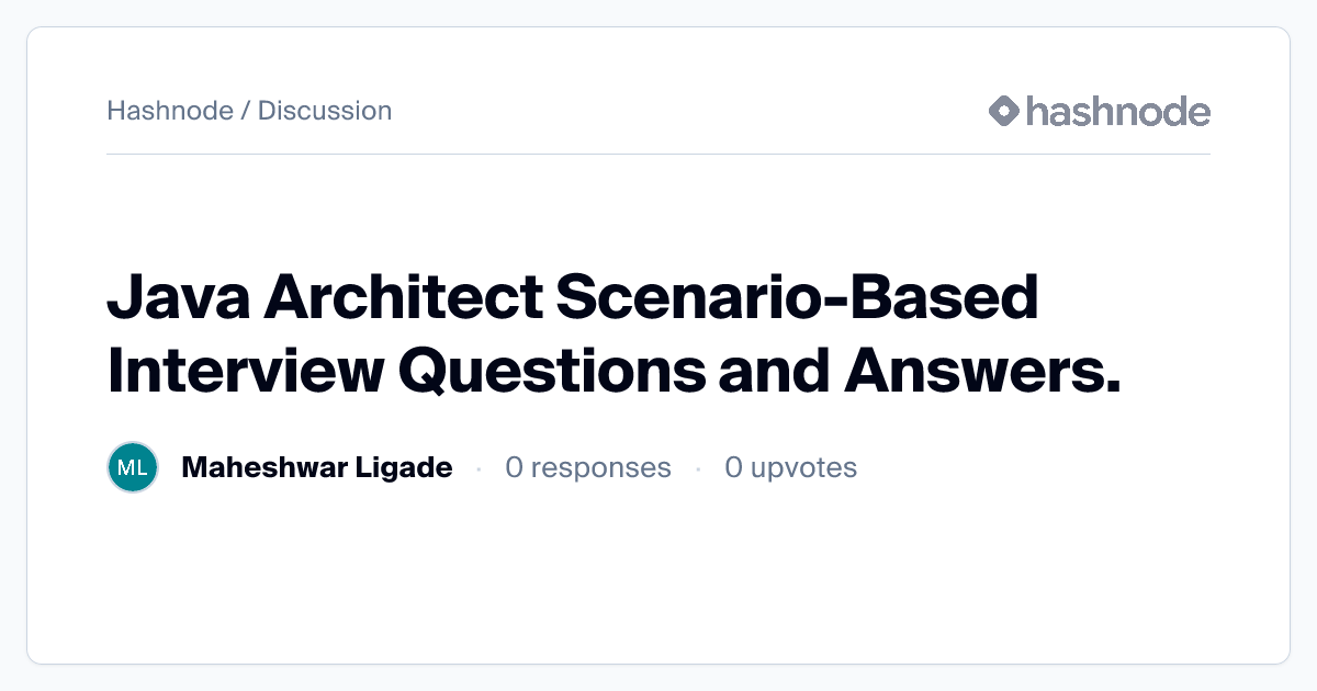 Discussion on "Java Architect Scenario-Based Interview Questions and ...