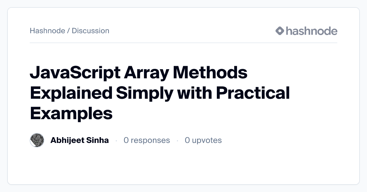 Discussion on "JavaScript Array Methods Explained Simply with Practical ...