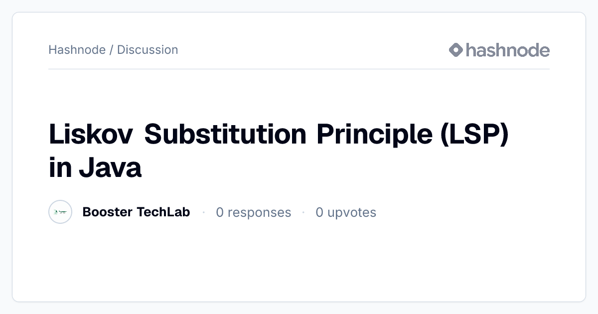 Discussion on "Liskov Substitution Principle (LSP) in Java" | Hashnode