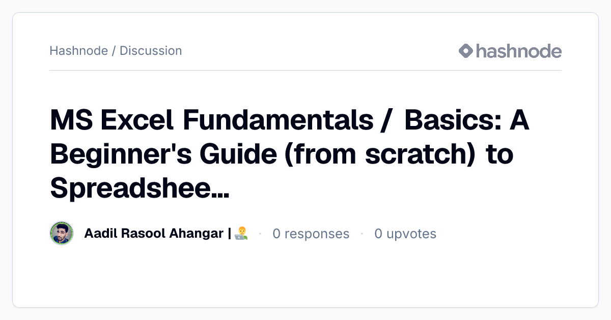 Discussion on "MS Excel Fundamentals / Basics: A Beginner's Guide (from ...