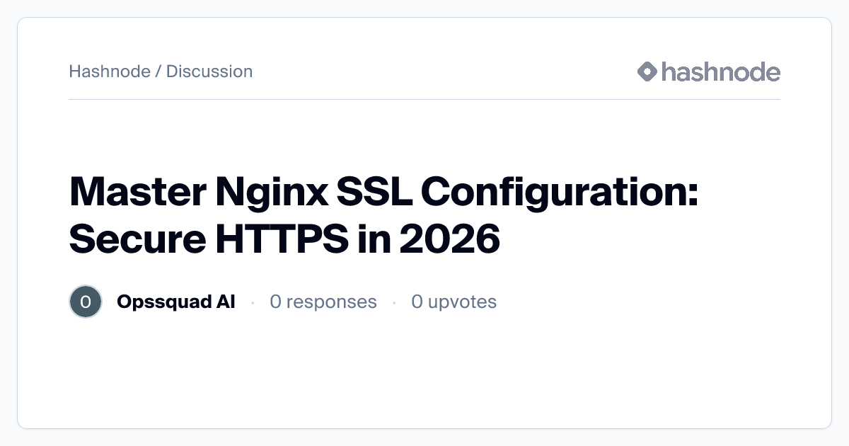 Discussion on "Master Nginx SSL Configuration: Secure HTTPS in 2026 ...