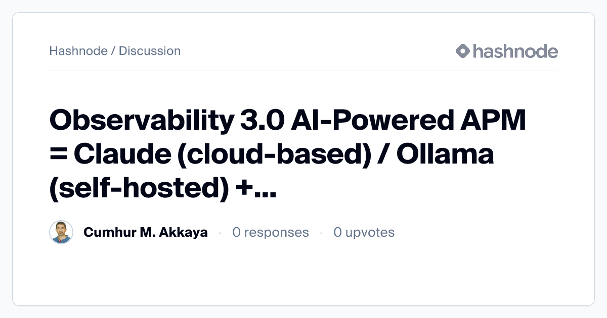 Discussion on "Observability 3.0 AI-Powered APM = Claude (cloud-based ...