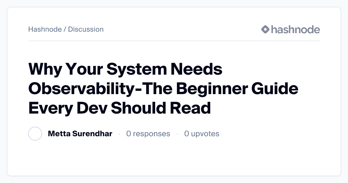 Discussion on "Why Your System Needs Observability - The Beginner Guide ...