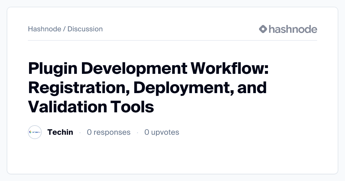 Discussion on "Plugin Development Workflow: Registration, Deployment ...