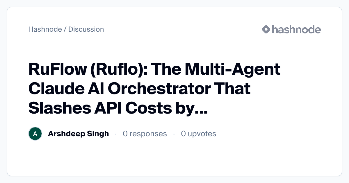 Discussion on "RuFlow (Ruflo): The Multi-Agent Claude AI Orchestrator ...