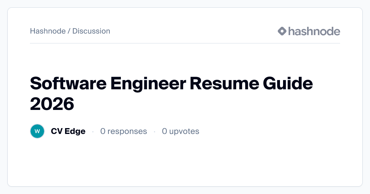 Discussion on "Software Engineer Resume Guide 2026" | Hashnode