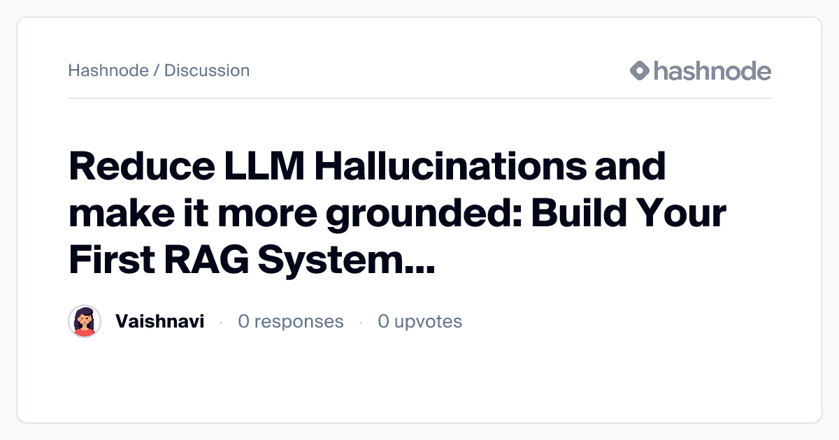 Discussion on "Reduce LLM Hallucinations and make it more grounded ...