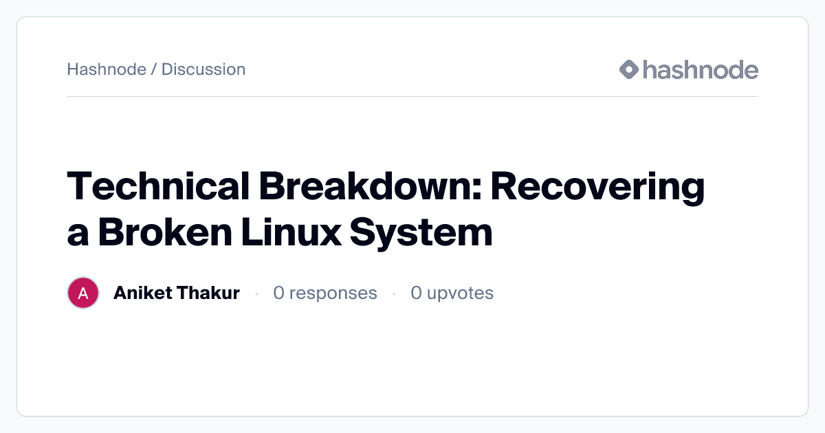 Discussion on "Technical Breakdown: Recovering a Broken Linux System ...
