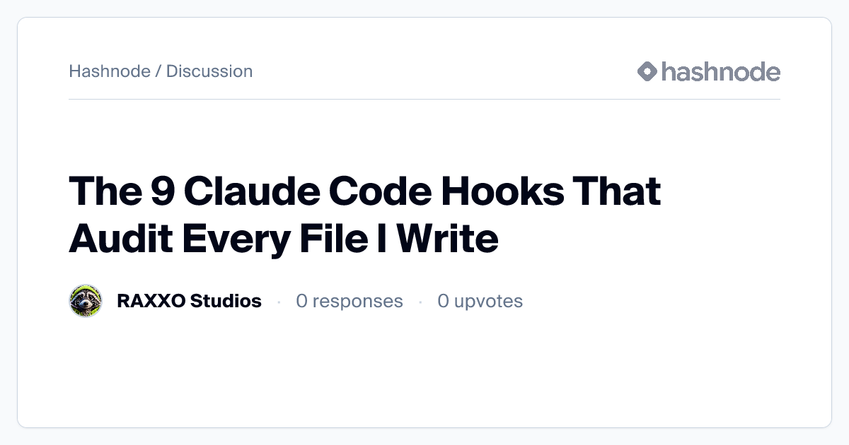 Discussion on "The 9 Claude Code Hooks That Audit Every File I Write ...