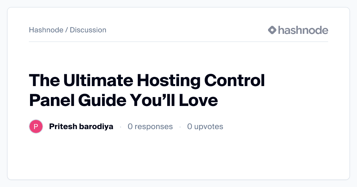 Discussion on "The Ultimate Hosting Control Panel Guide You’ll Love ...