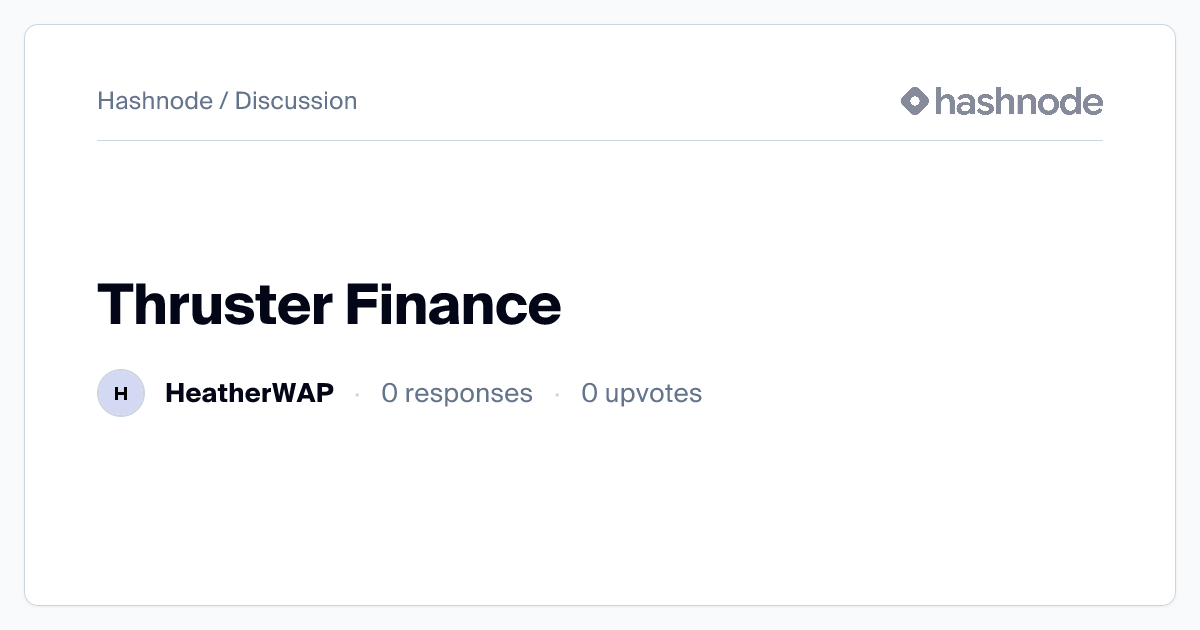 Discussion on "Thruster Finance" | Hashnode