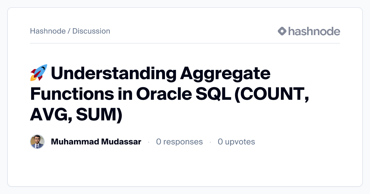 Discussion on "🚀 Understanding Aggregate Functions in Oracle SQL (COUNT ...