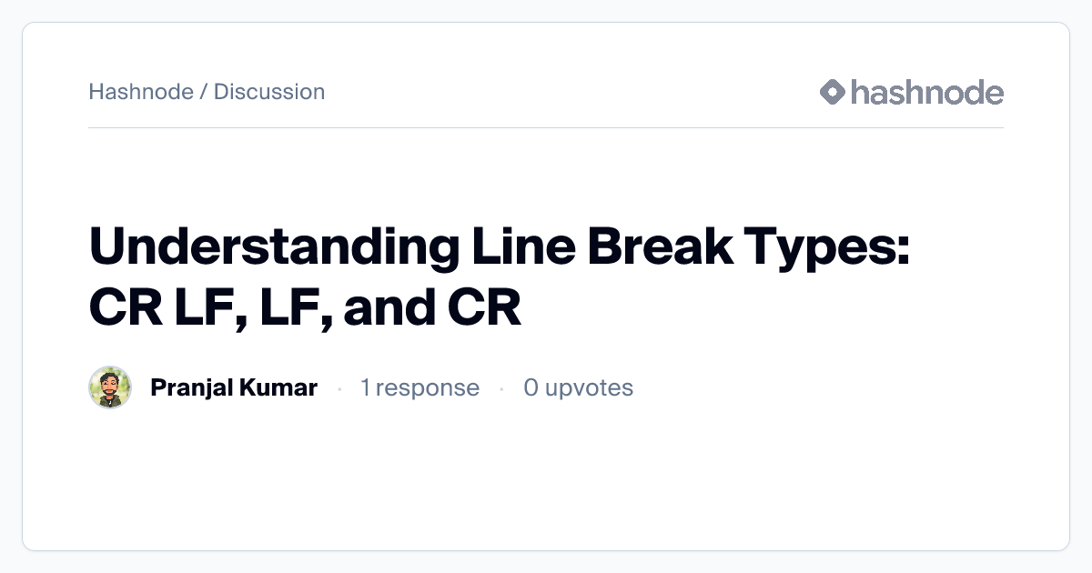 Discussion on "Understanding Line Break Types: CR LF, LF, and CR ...