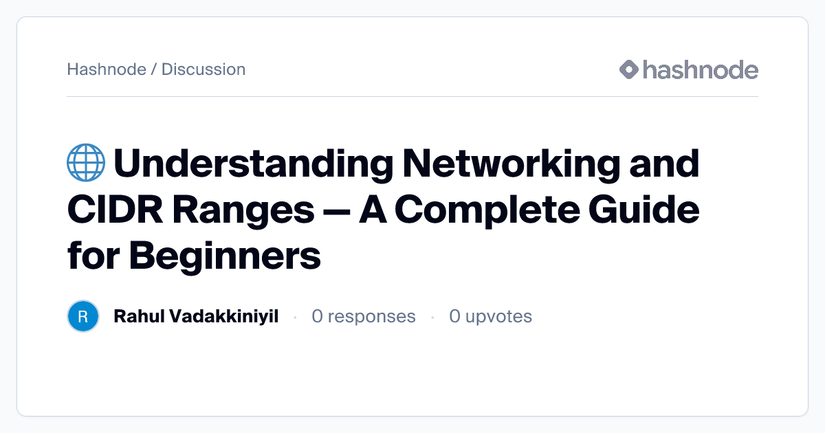 Discussion on "🌐 Understanding Networking and CIDR Ranges — A Complete ...