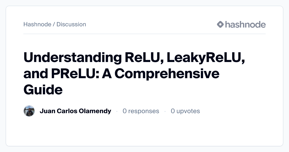 Discussion on "Understanding ReLU, LeakyReLU, and PReLU: A ...