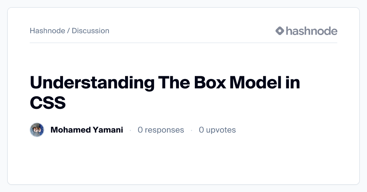 Discussion on "Understanding The Box Model in CSS" | Hashnode