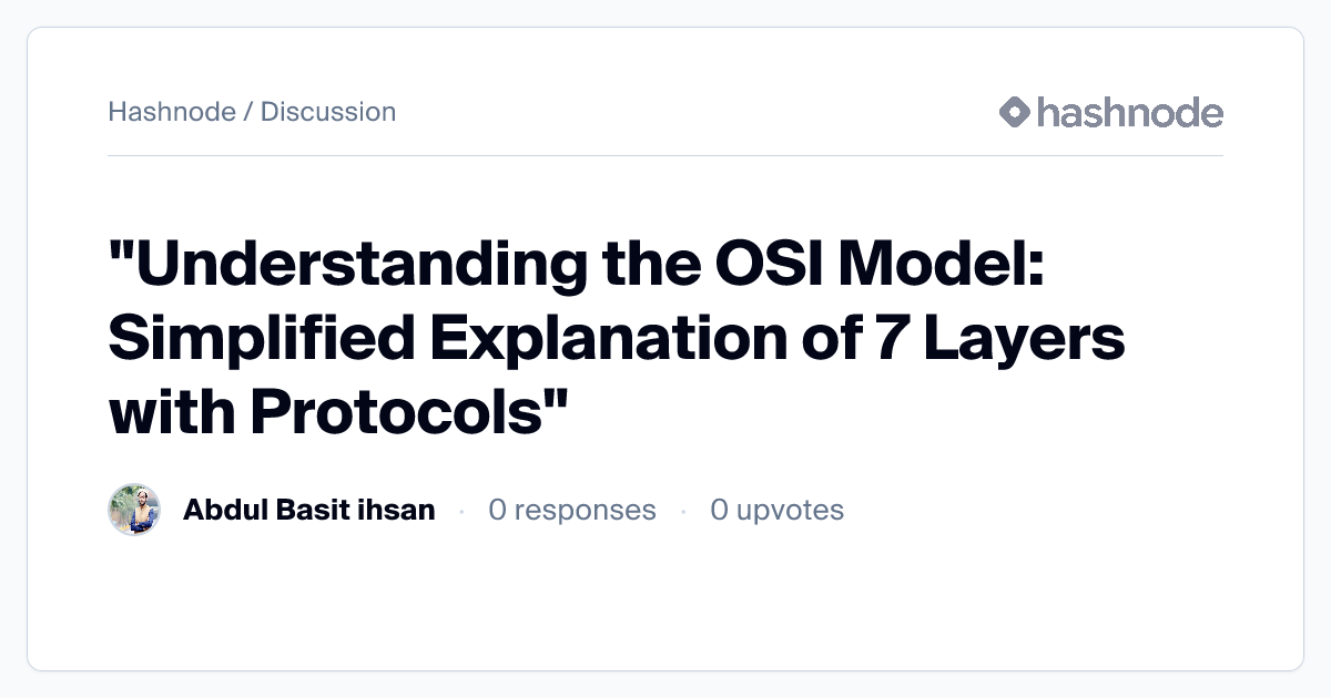 Discussion on ""Understanding the OSI Model: Simplified Explanation of ...
