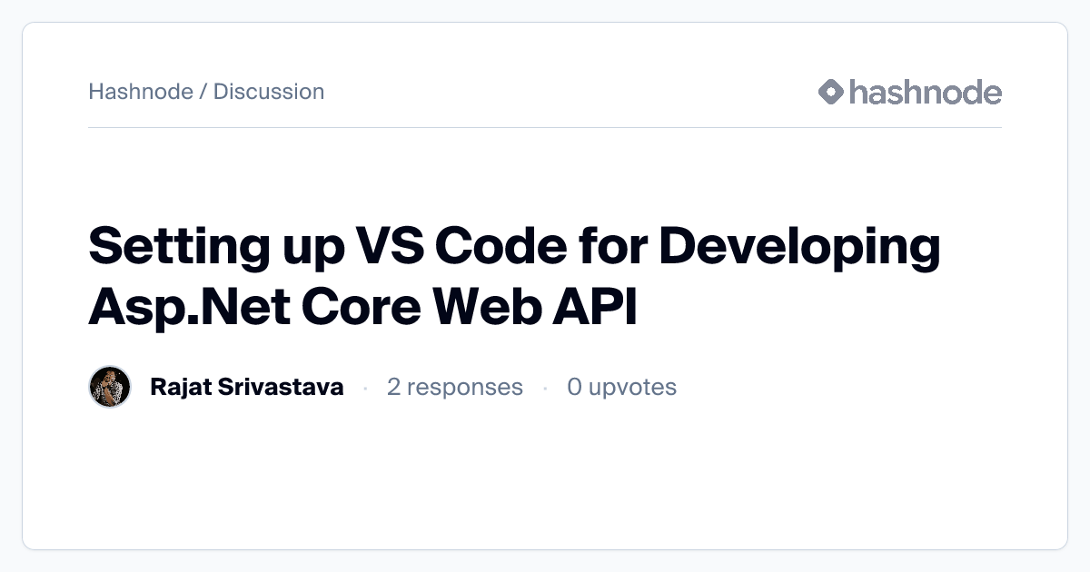 Discussion on "Setting up VS Code for Developing Asp.Net Core Web API ...