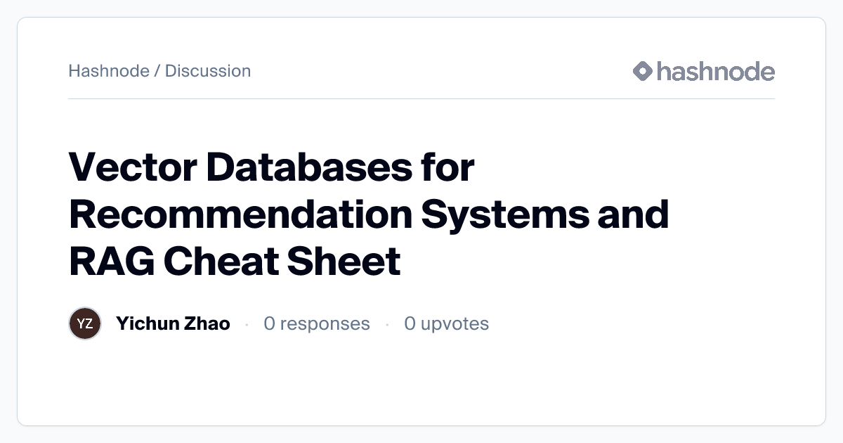 Discussion on "Vector Databases for Recommendation Systems and RAG ...