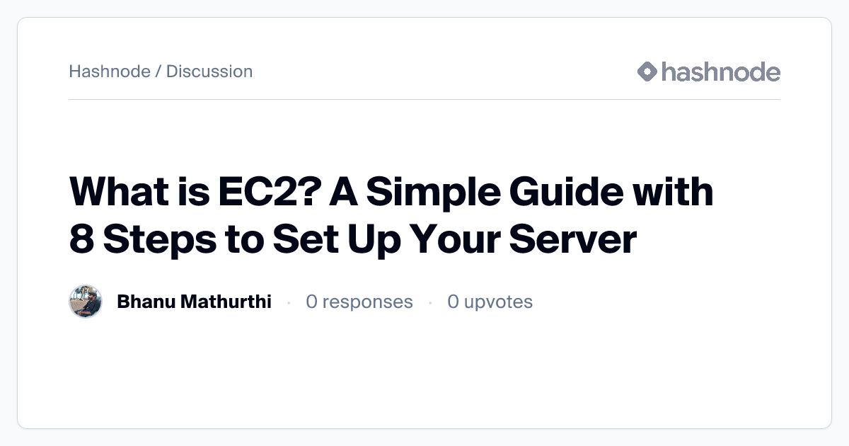 Discussion on "What is EC2? A Simple Guide with 8 Steps to Set Up Your ...