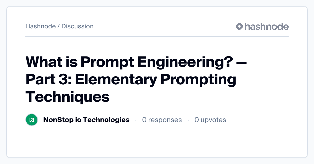 Discussion on "What is Prompt Engineering? — Part 3: Elementary ...