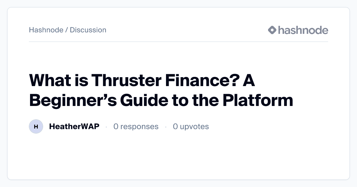 Discussion on "What is Thruster Finance? A Beginner’s Guide to the ...