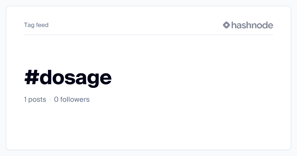 #dosage | Hashnode